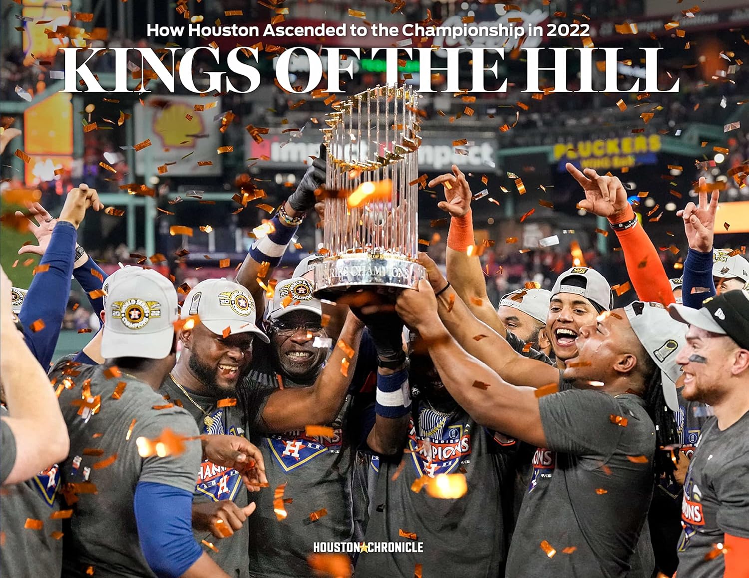 Kings of the Hill: How the Houston Astros Ascended to the Championship ...
