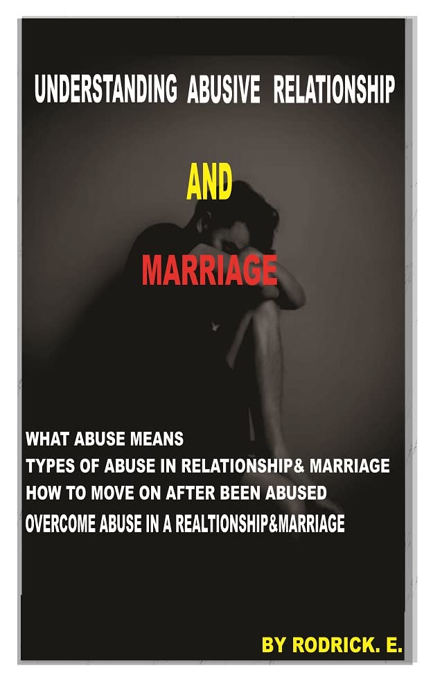 Amazon.com: UNDERSTANDING ABUSIVE RELATIONSHIP AND MARRIAGE : All you ...