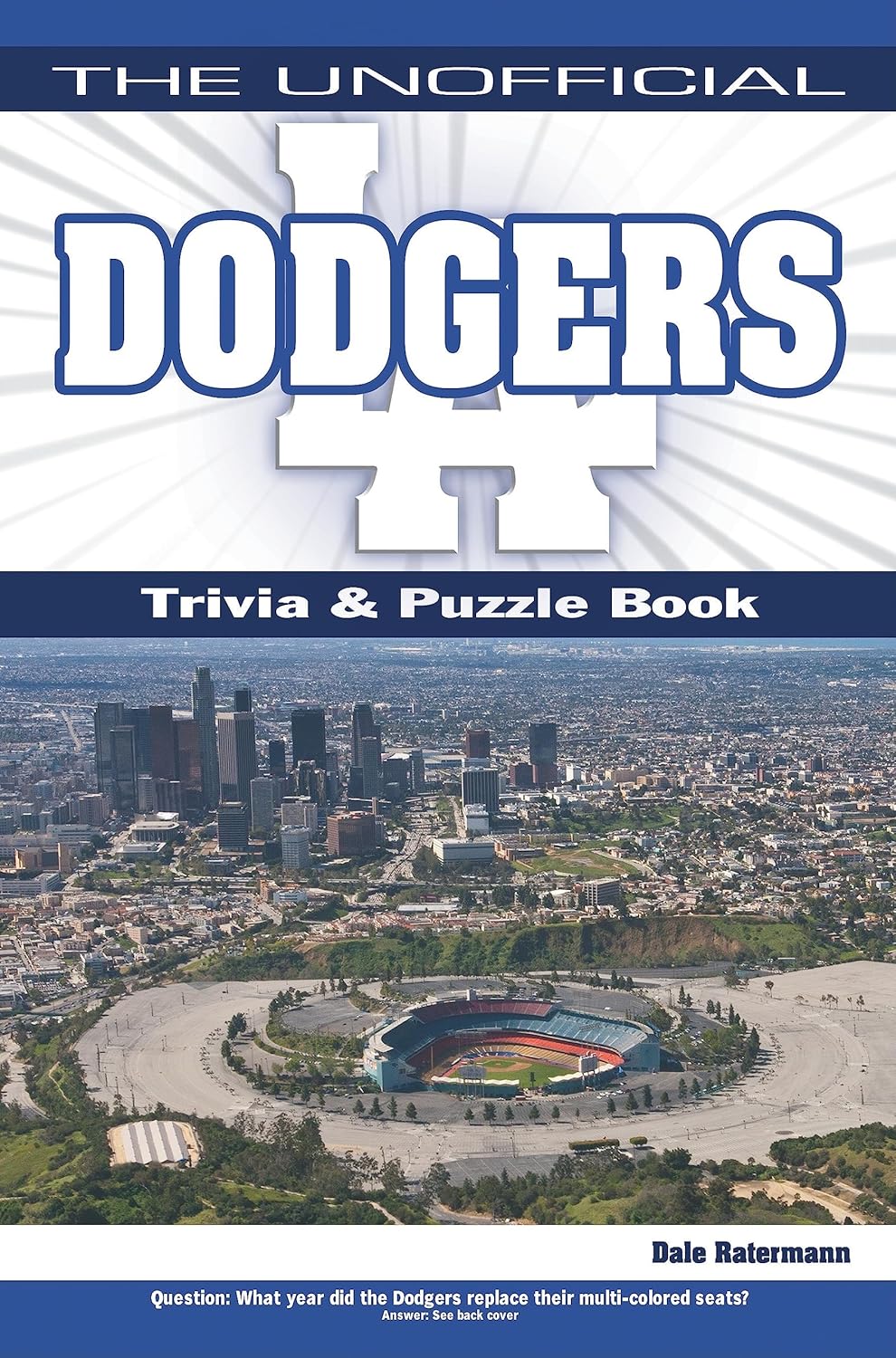 The Unofficial Dodgers Trivia, Puzzle & History: Ratermann, Dale ...