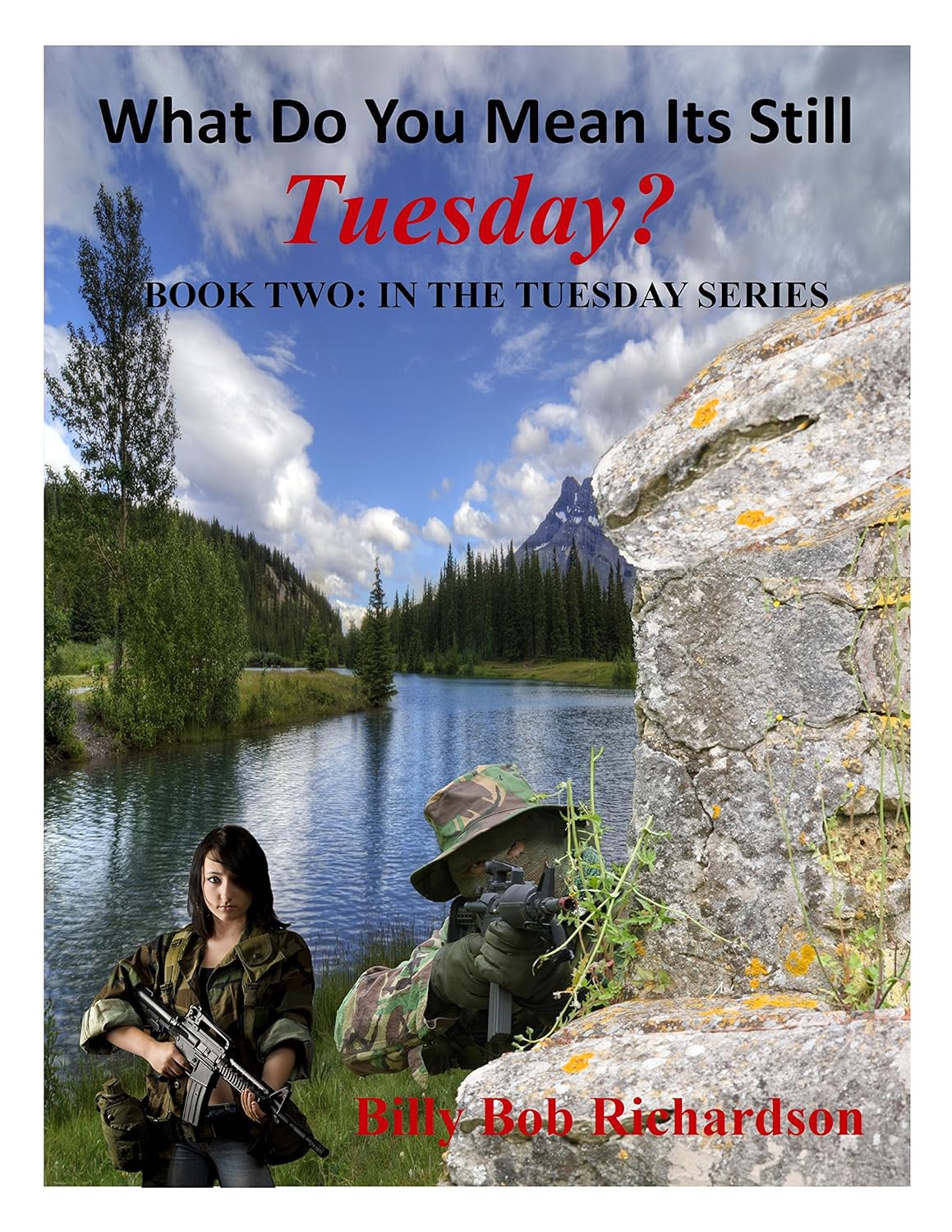 Amazon.com: What Do You Mean Its Still Tuesday?: Surviving the EOTWAWKI ...