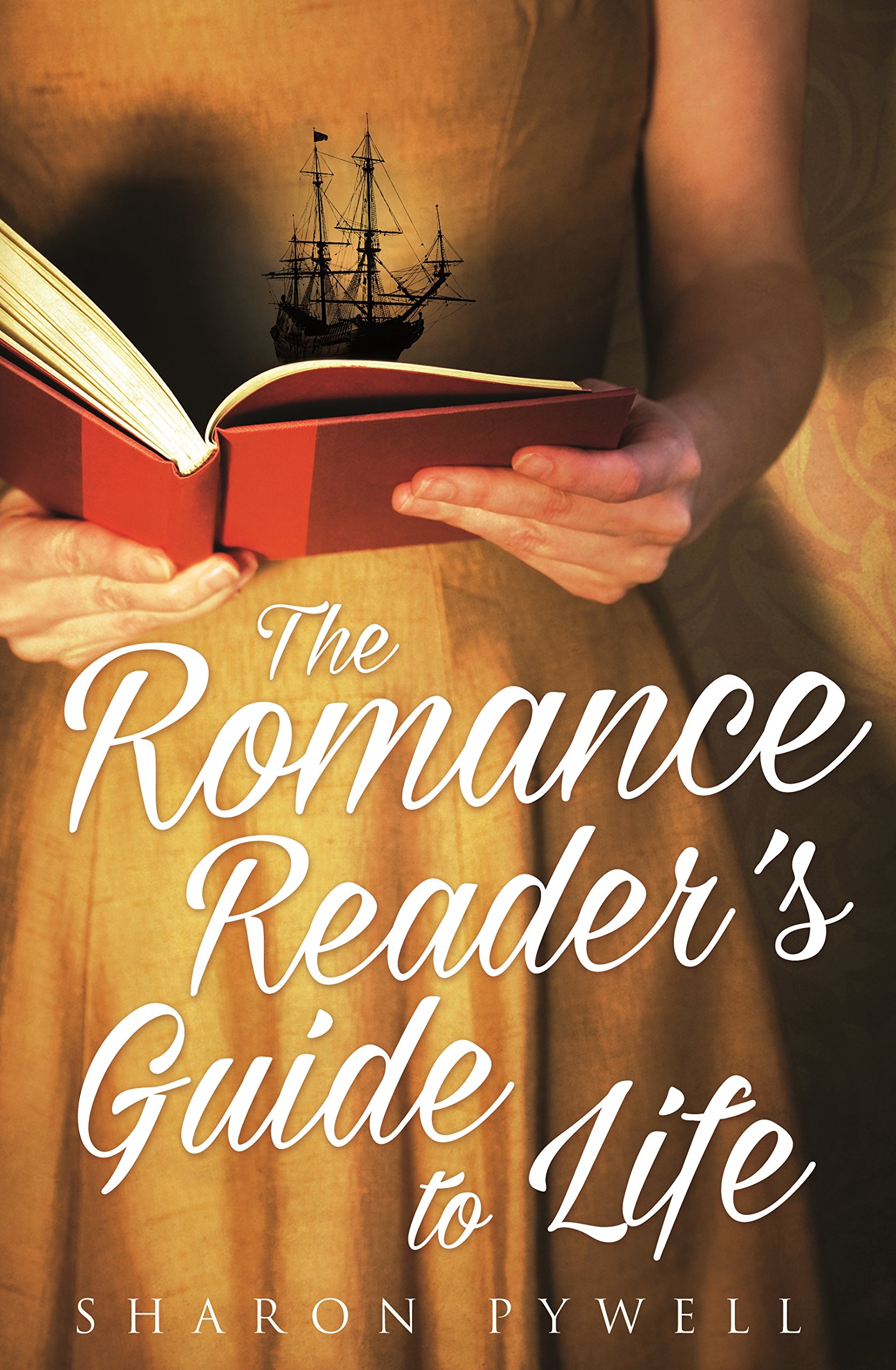 The Romance Reader's Guide to Life: A Novel: Pywell, Sharon ...