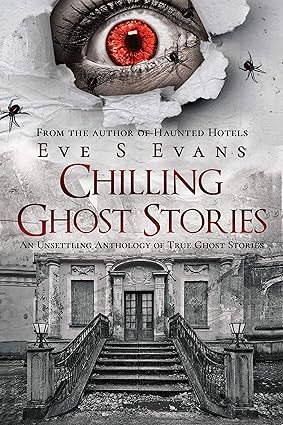 Amazon.com: Chilling Ghost Stories: An Unsettling Anthology of True Ghost Stories (True Ghost ...