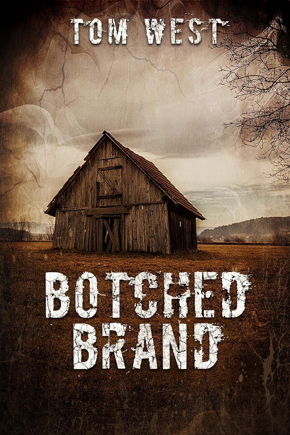 Botched Brand - Kindle edition by West, Tom . Literature & Fiction ...