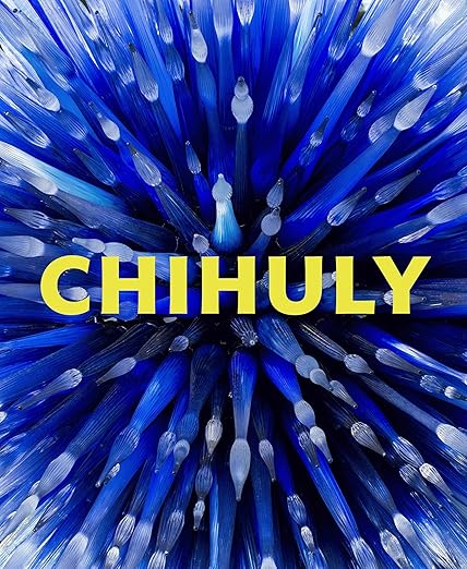 Chihuly: Forms in Nature : Chihuly, Leslie Jackson, Daubmann, Karen M ...