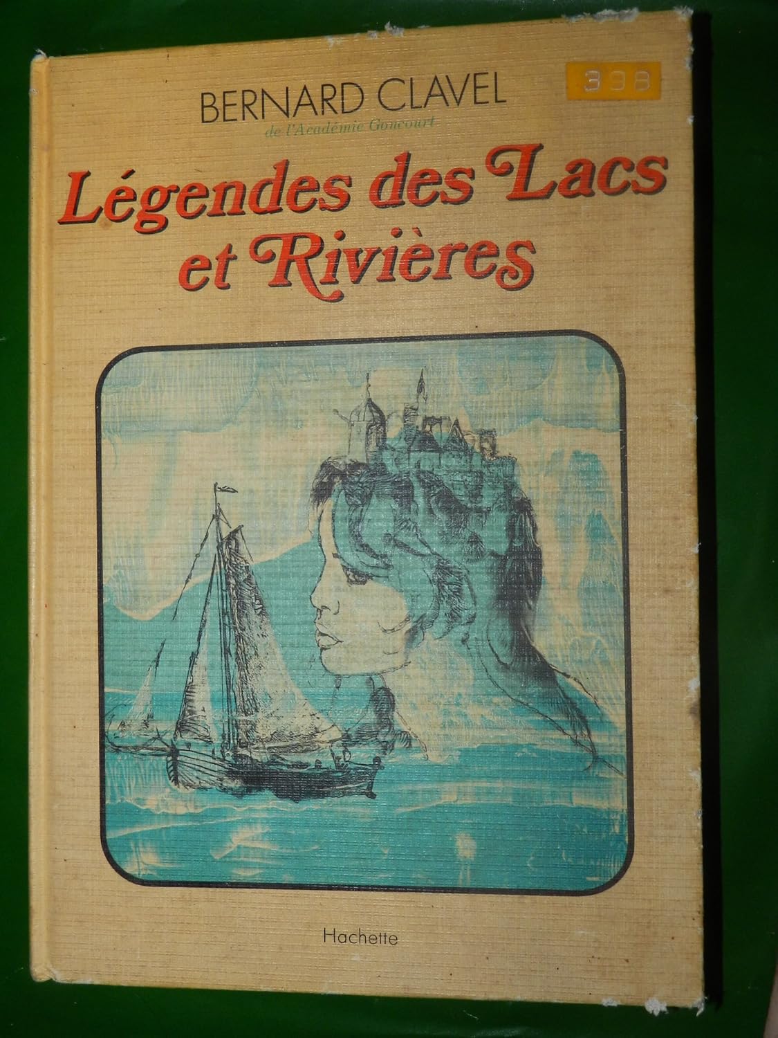 LEGENDES DES LACS ET DES RIVIERES: Clavel, Bernard: 9782010130793 ...
