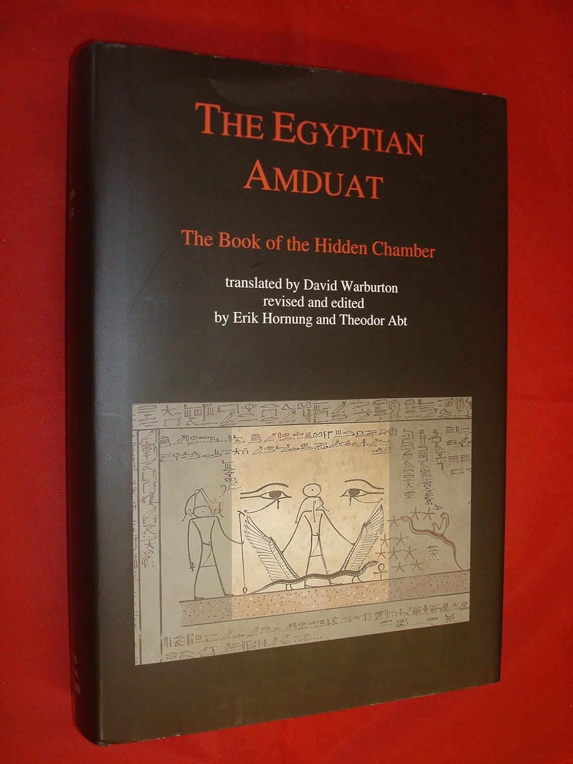 Egyptian Amduat: The Book of the Hidden Chamber: Hornung, Erik ...