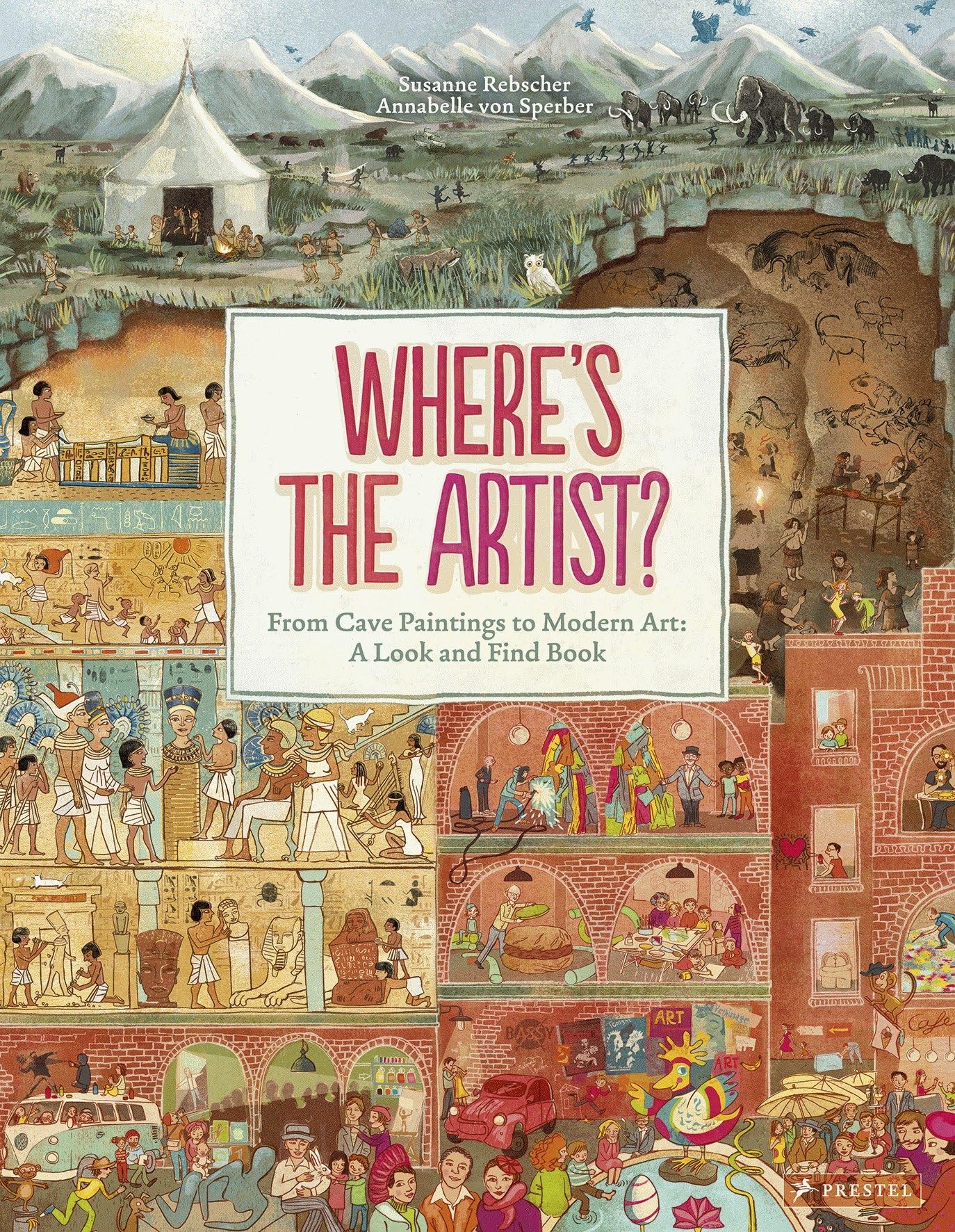 Where's the Artist?: From Cave Paintings To Modern Art: A Look And Find ...