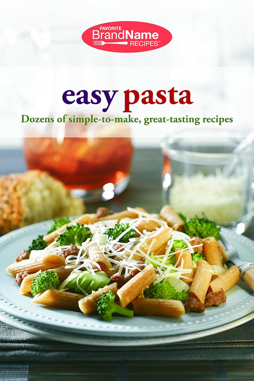 Favorite Brand Name Recipes - Easy Pasta: Dozens of simple-to-make ...