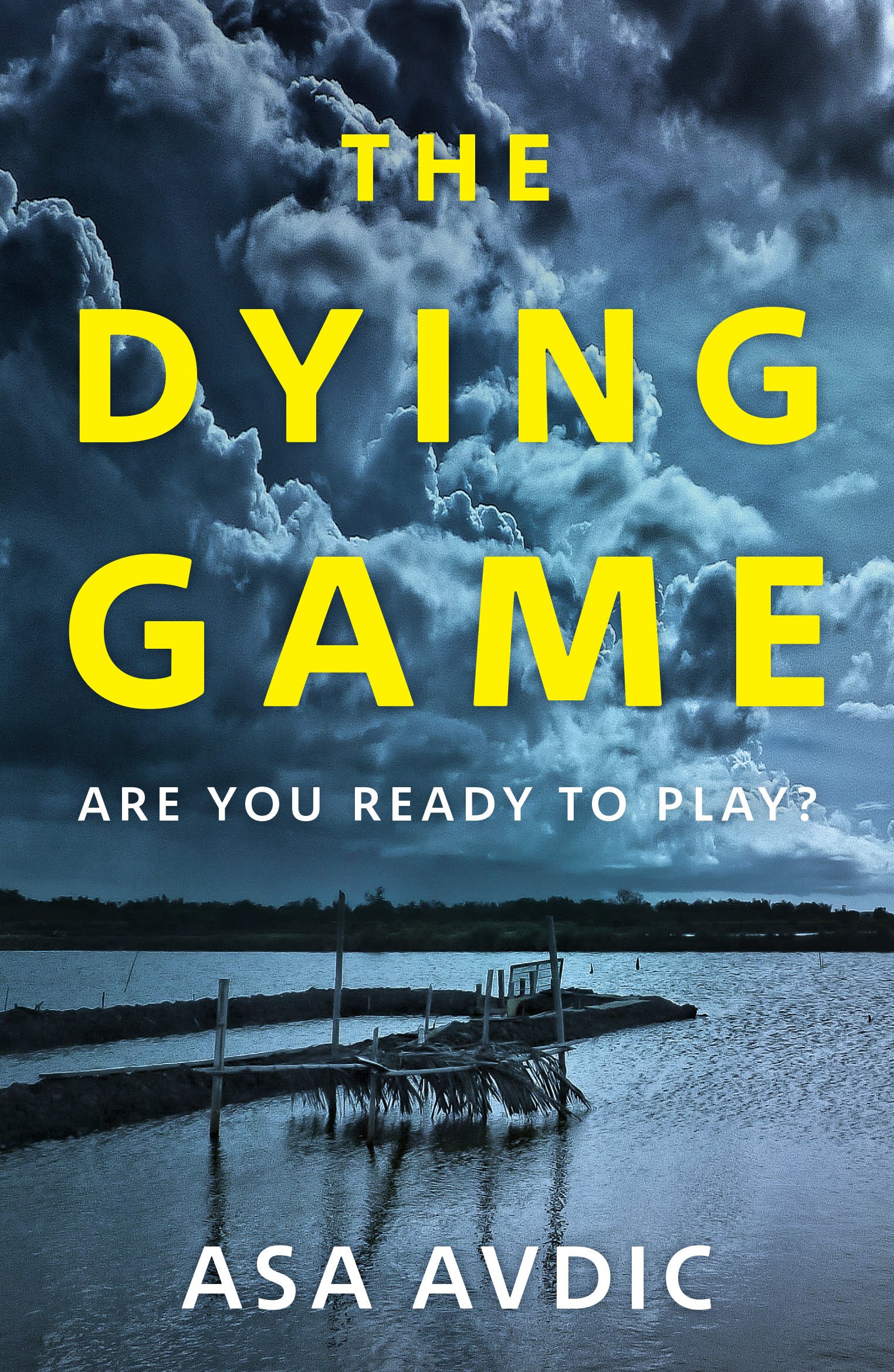 DYING GAME, THE: Asa Avdic: 9781786090201: Amazon.com: Books