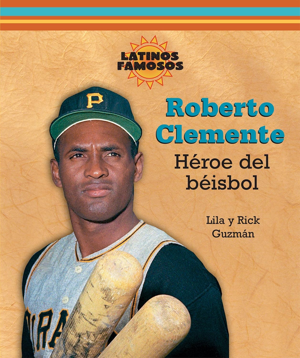 Roberto Clemente: Heroe del Beisbol / Baseball Hero (Latinos Famosos ...