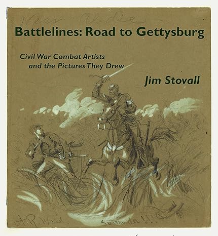 Amazon.com: Battlelines: Road to Gettysburg: Civil War Combat Artists ...