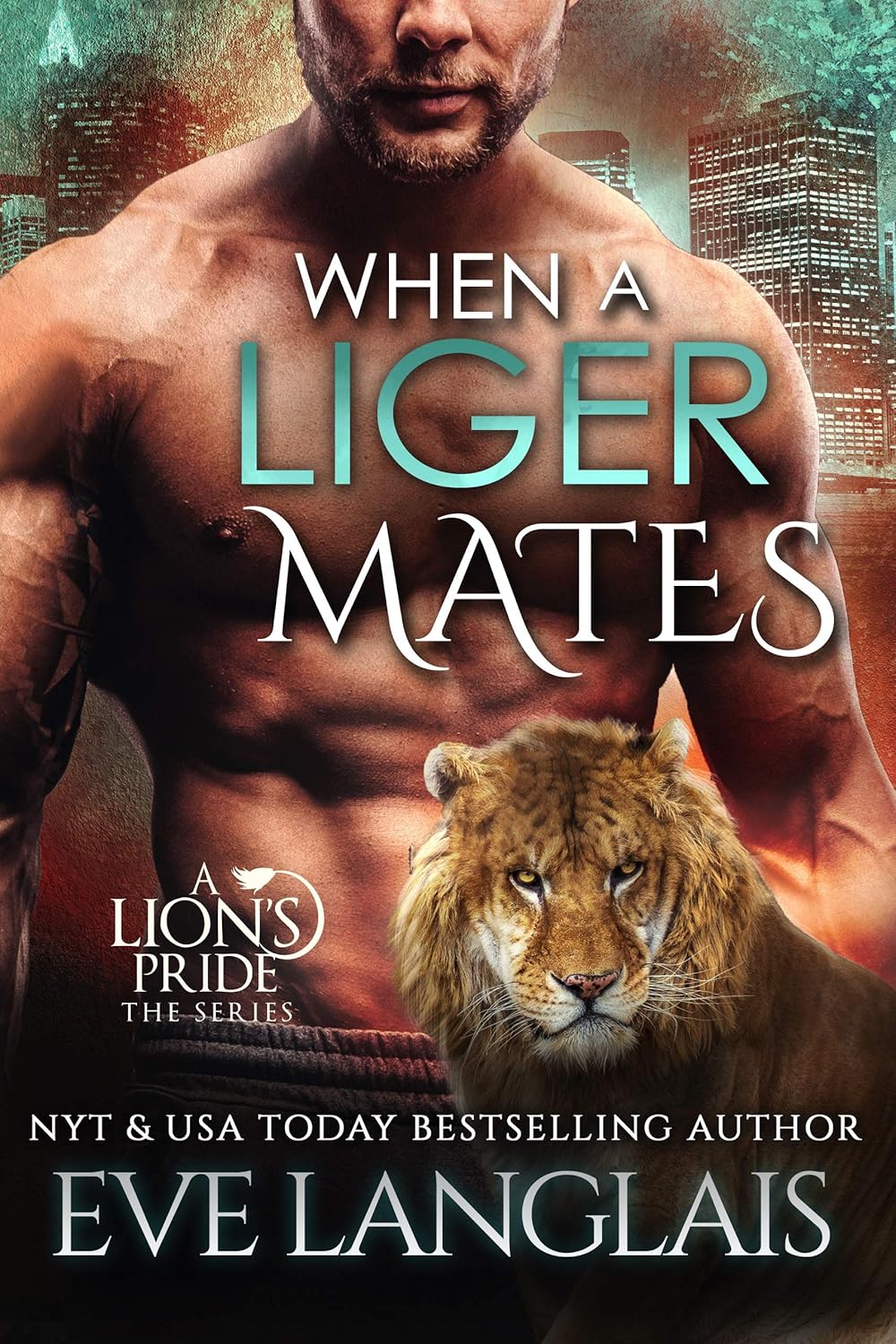 When a Liger Mates (A Lion's Pride Book 10) eBook : Langlais, Eve ...