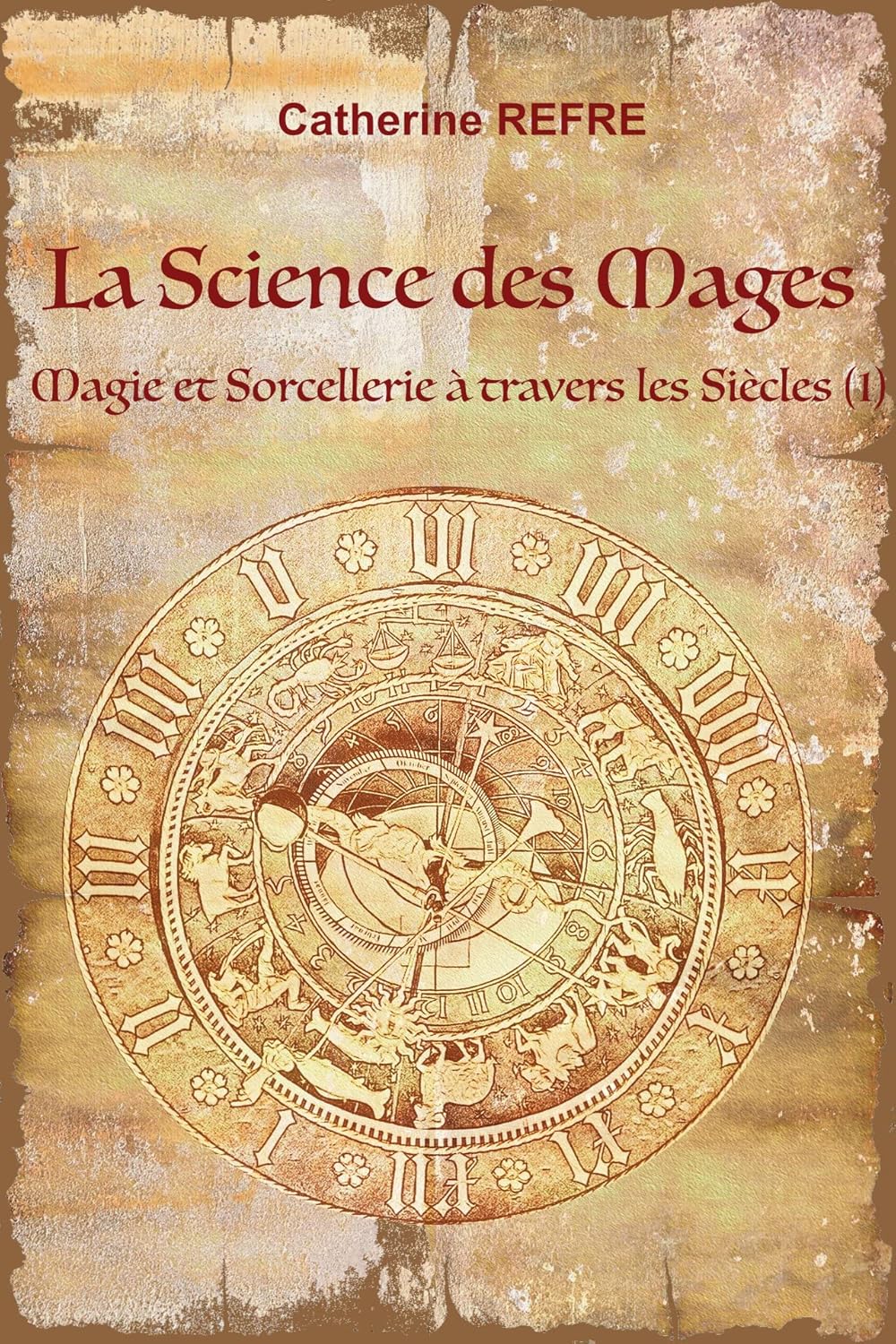 La Science des Mages: Magie et Sorcellerie à travers les Siècles (1 ...