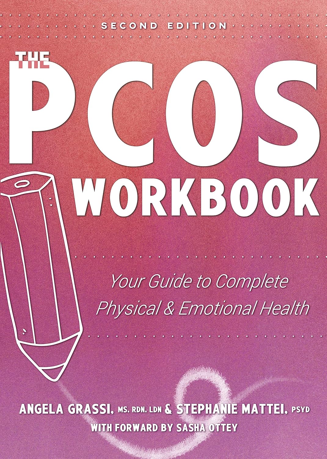 The PCOS Workbook: Your Guide to Complete Physical and Emotional Health ...