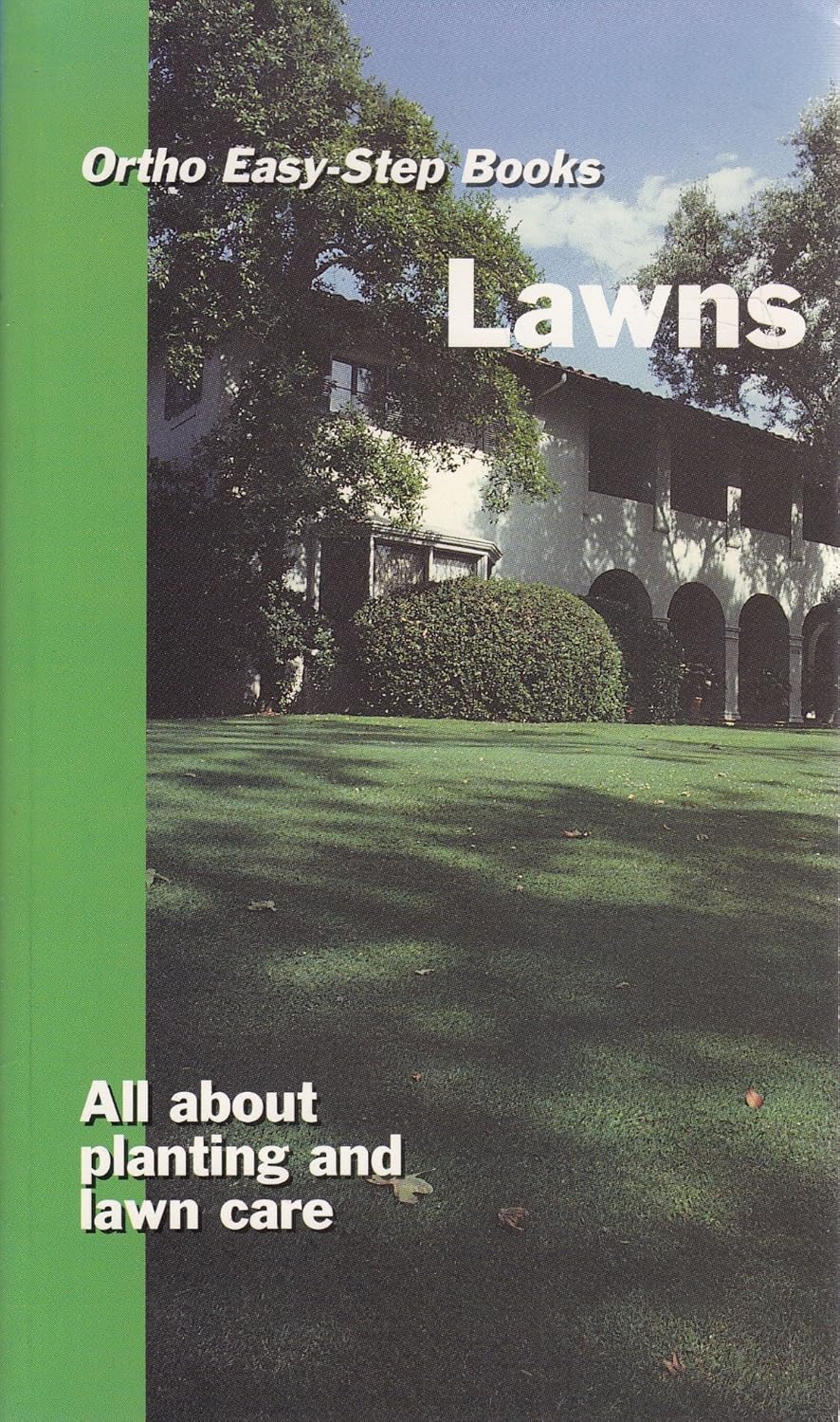 Lawns: All About Planting and Lawn Care;Ortho Easy-Step Books: Haas ...