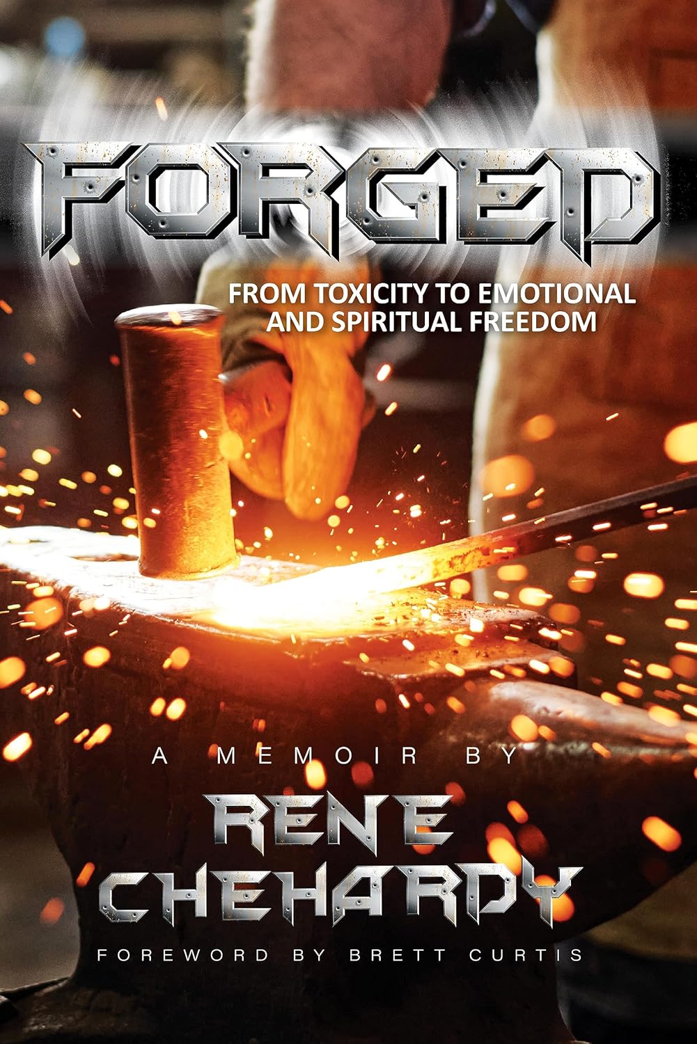Forged: From Toxicity to Emotional and Spiritual Freedom - Kindle ...