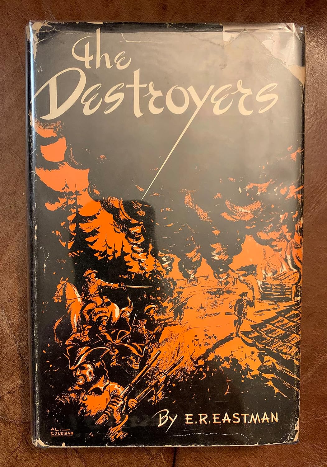 The destroyers,: A historical novel: Eastman, E. R: Amazon.com: Books