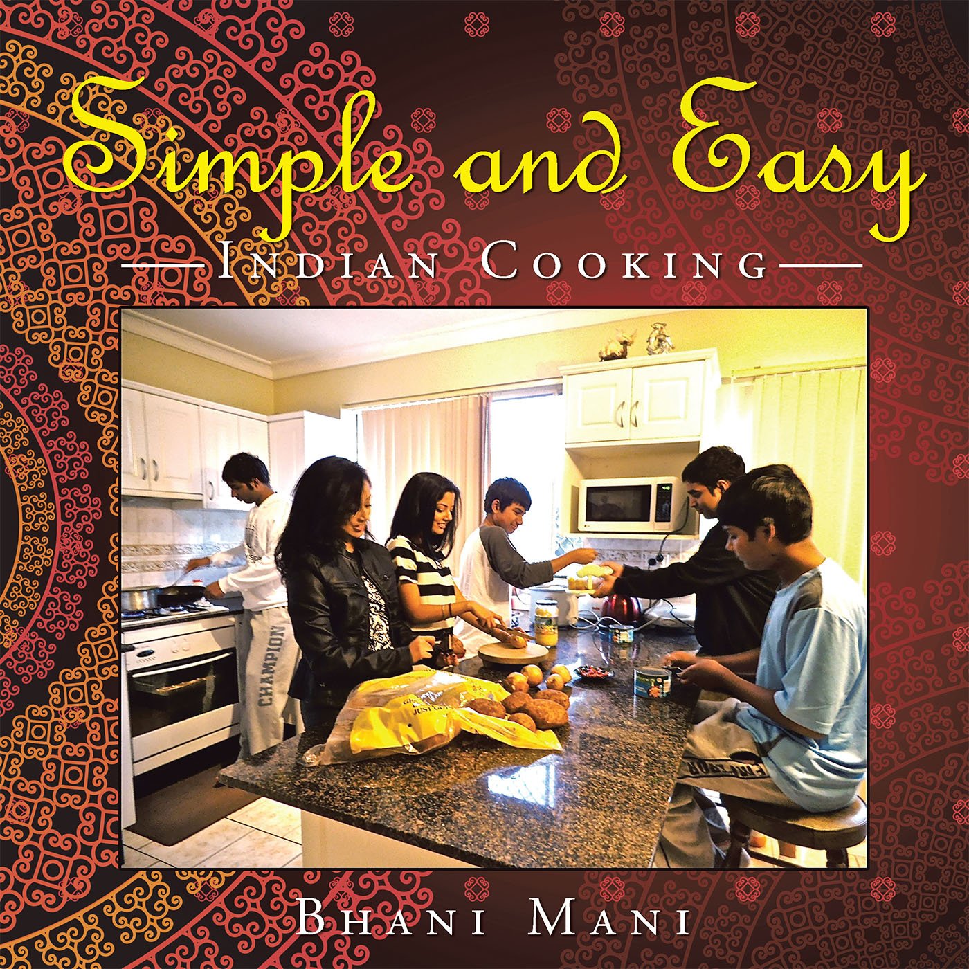 Amazon.com: Simple and Easy: Indian Cooking eBook : Mani, Bhani: Kindle ...