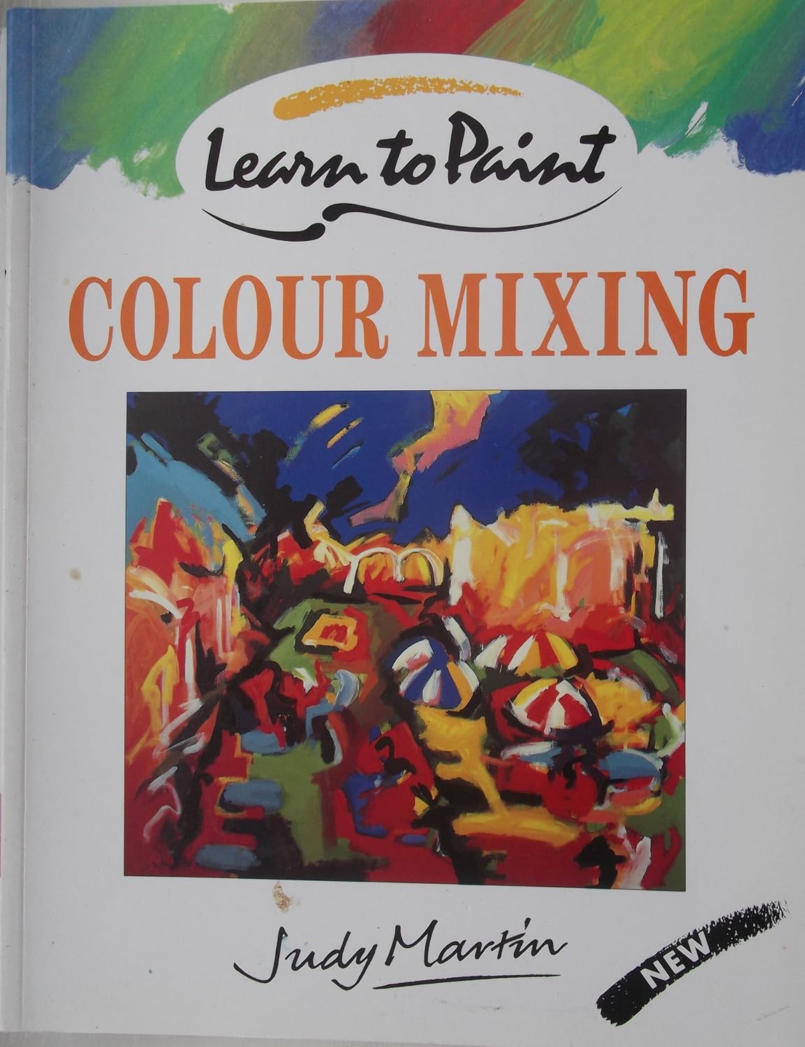Colour Mixing (Collins Learn to Paint): Judy Martin: 9780004128887 ...