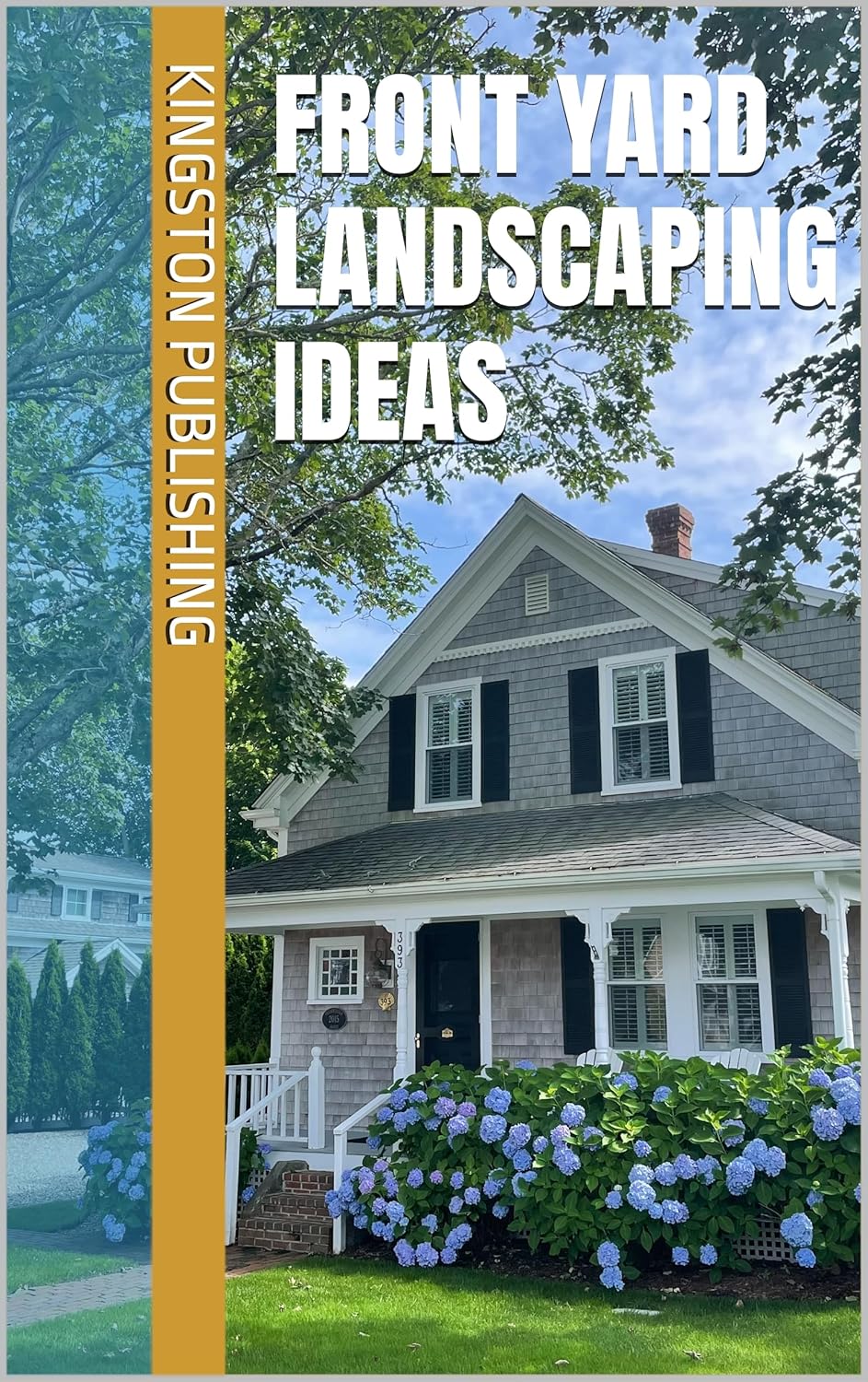 Front Yard Landscaping Ideas eBook : Publishing , Kingston , McFarlane ...