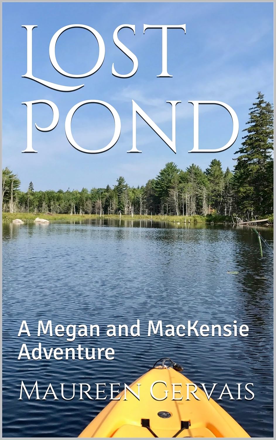 Lost Pond: A Megan and MacKensie Adventure (Megan and MacKensie ...
