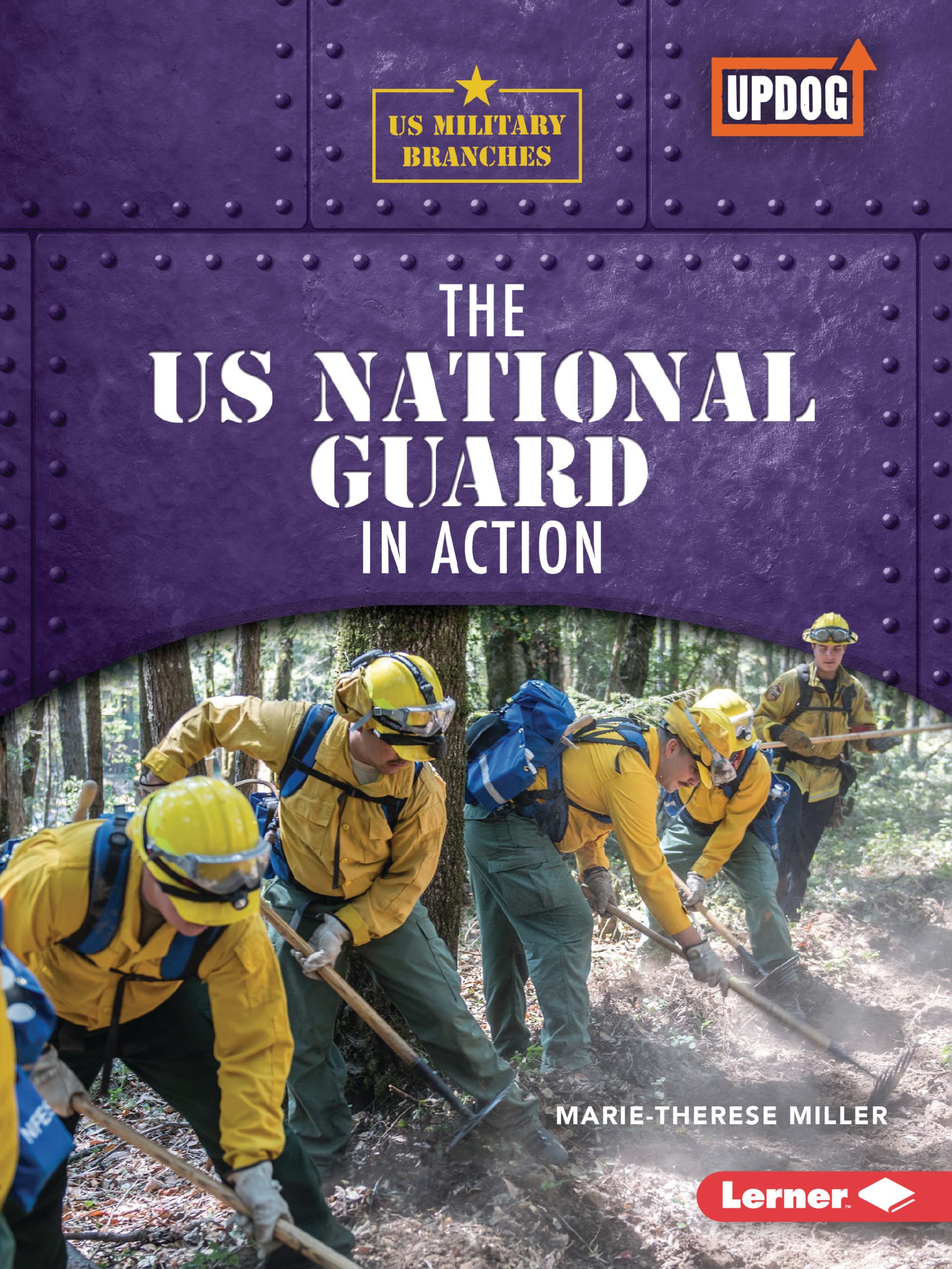 The US National Guard in Action (US Military Branches (UpDog Books ...