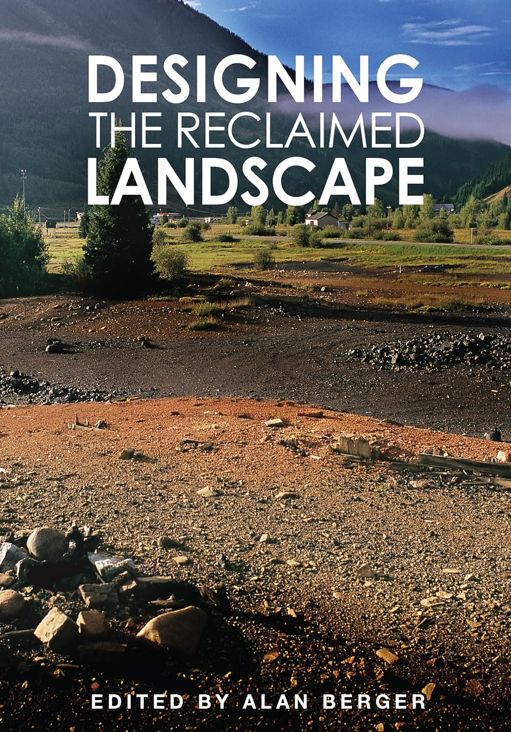 Designing the Reclaimed Landscape 1, Berger, Alan - Amazon.com