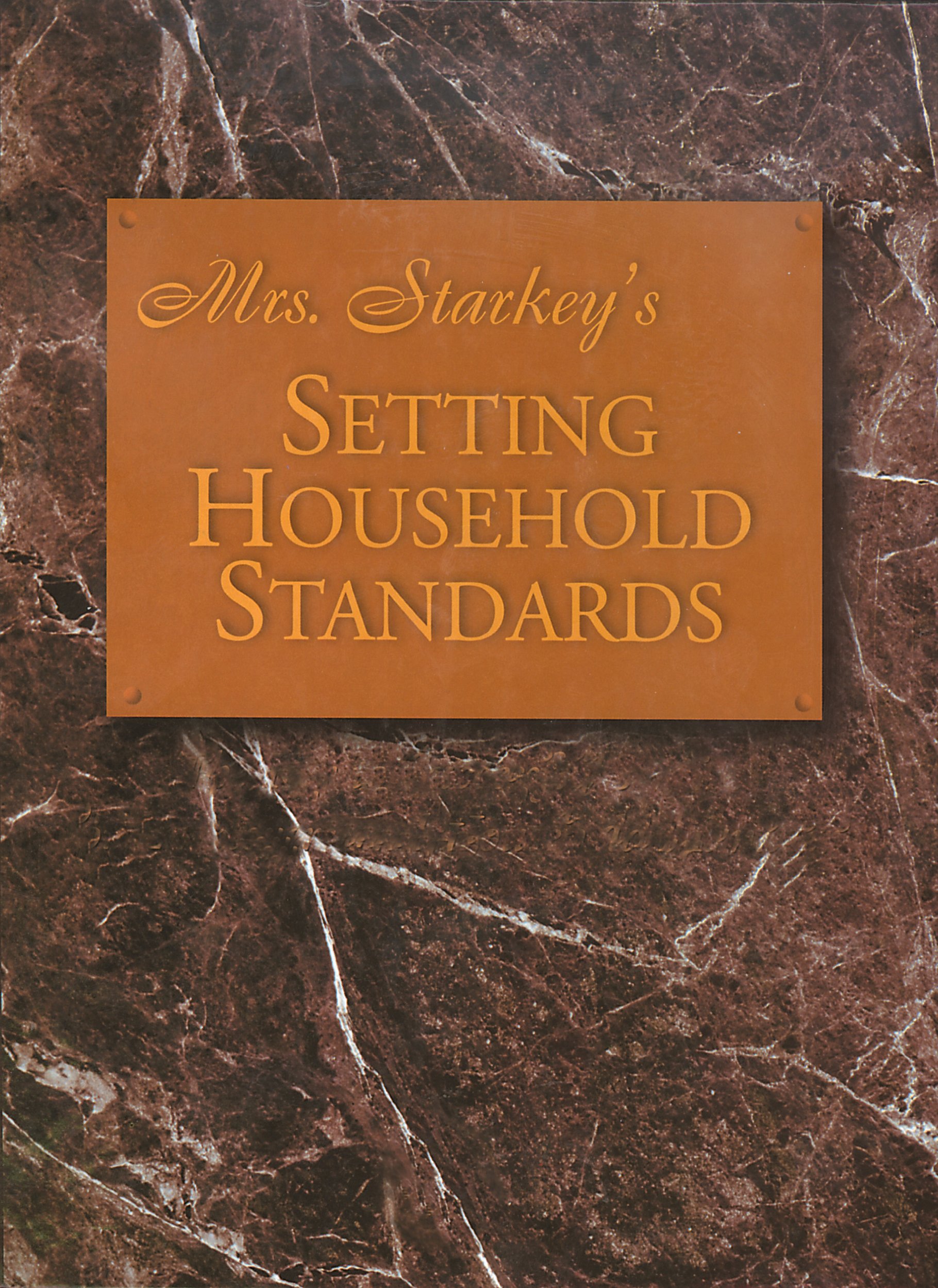 Mrs. Starkey's Setting Household Standards: Starkey, Mary Louise ...
