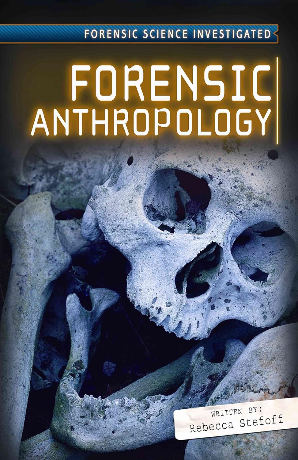 Amazon.com: Forensic Anthropology (Forensic Science Investigated ...
