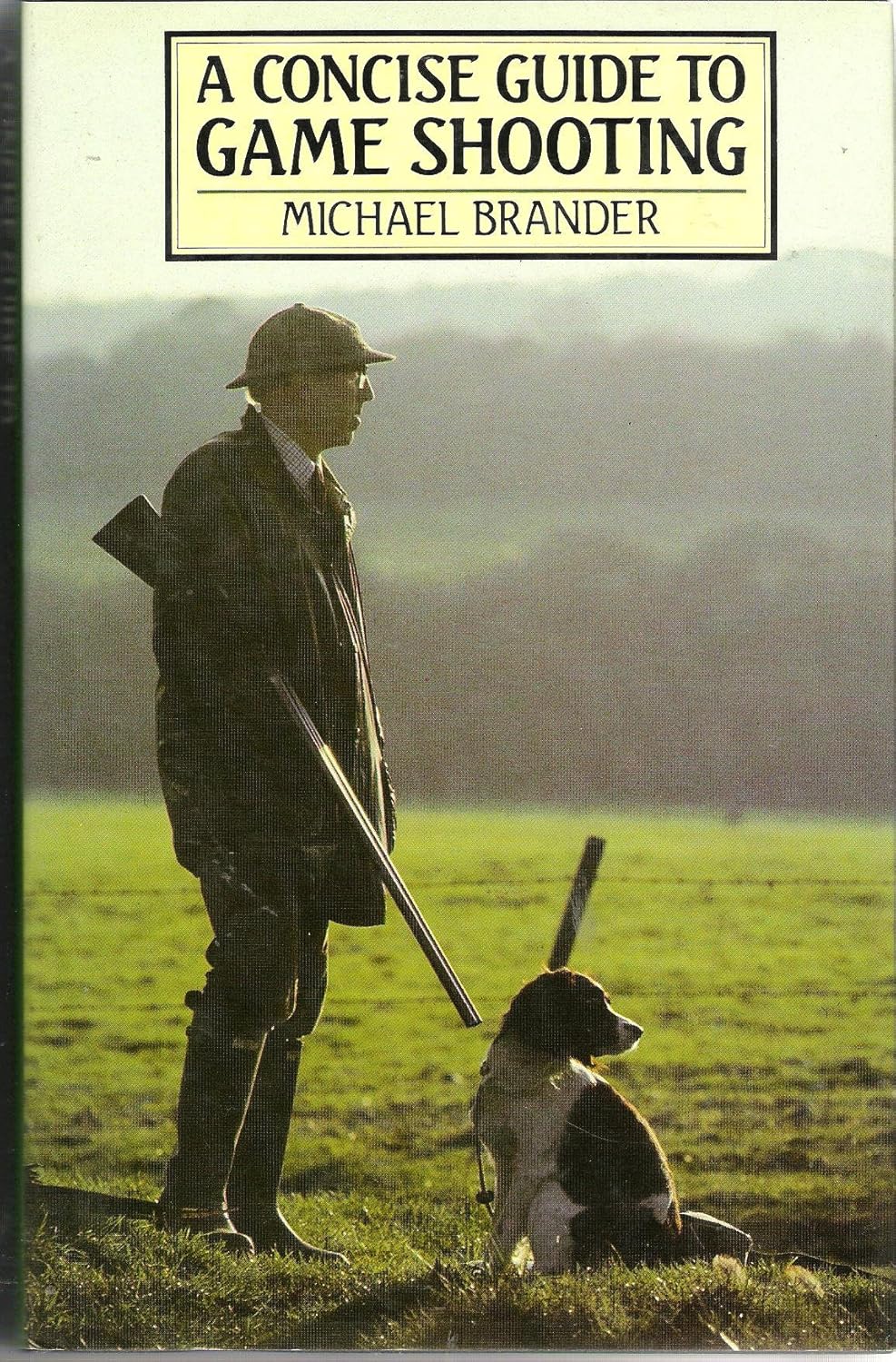 A Concise Guide to Game Shooting: Amazon.co.uk: Brander, Michael ...