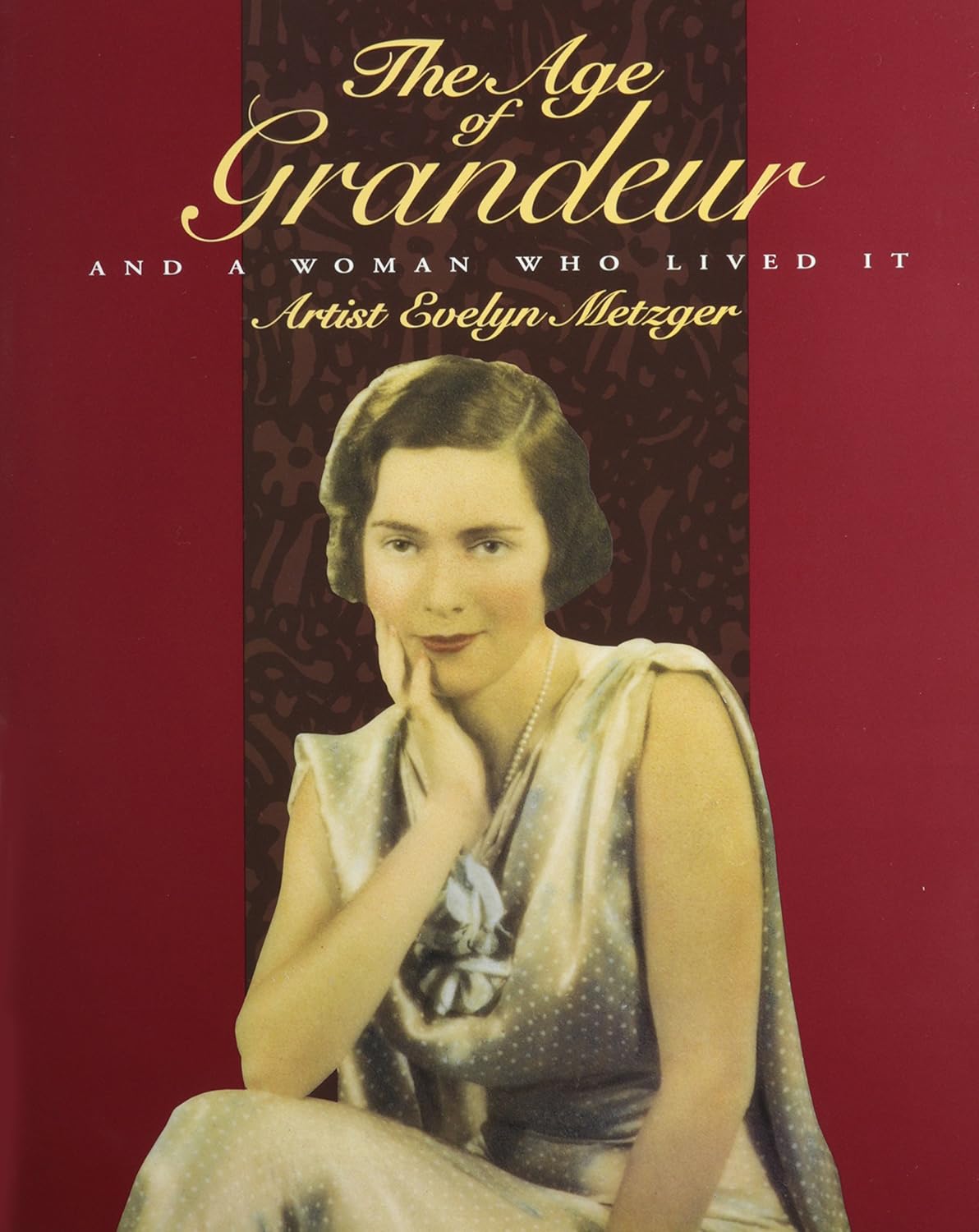 The Age Of Grandeur And A Woman Who Lived It: Artist Evelyn Metzger ...