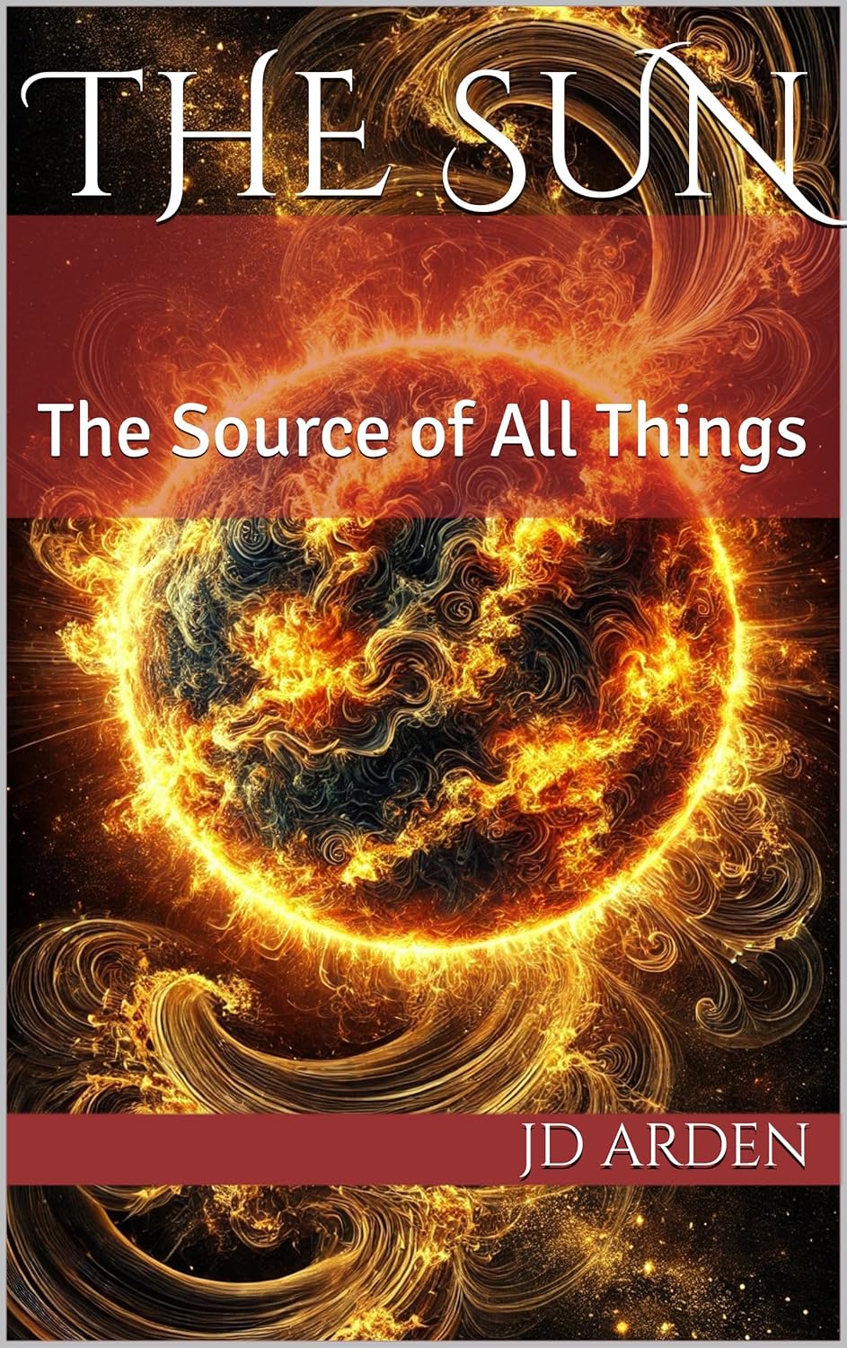 The Sun: The Source of All Things (The Celestial Conversations Book 1 ...
