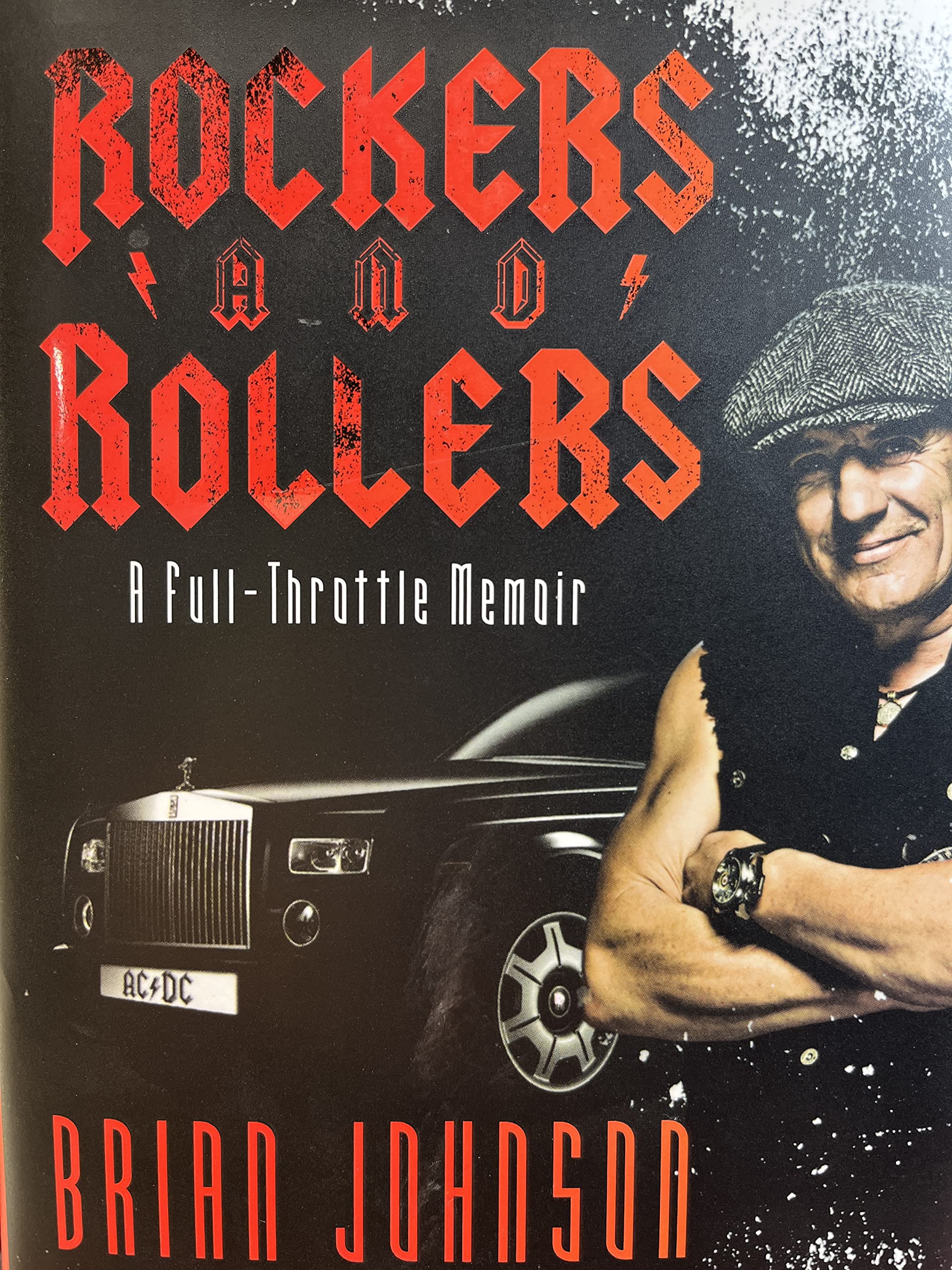 Rockers and Rollers: A Full-Throttle Memoir: Johnson, Brian ...