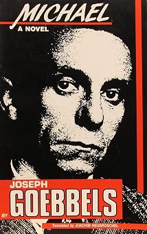 Michael: A Novel: Goebbels, Joseph, Neugroschel, Joachim: 9780941693004 ...