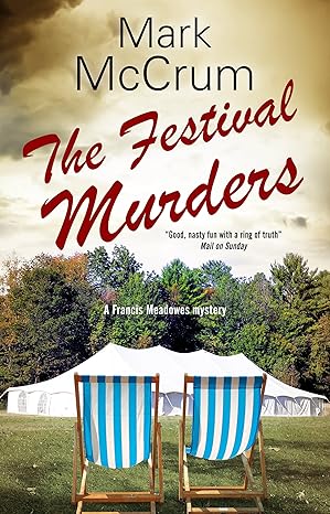 The Festival Murders (A Francis Meadowes Mystery) : McCrum, Mark ...