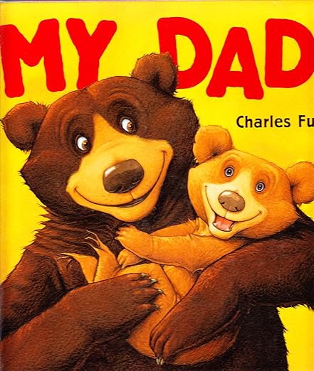 My Dad!: Fuge, Charles: 9781402707070: Amazon.com: Books