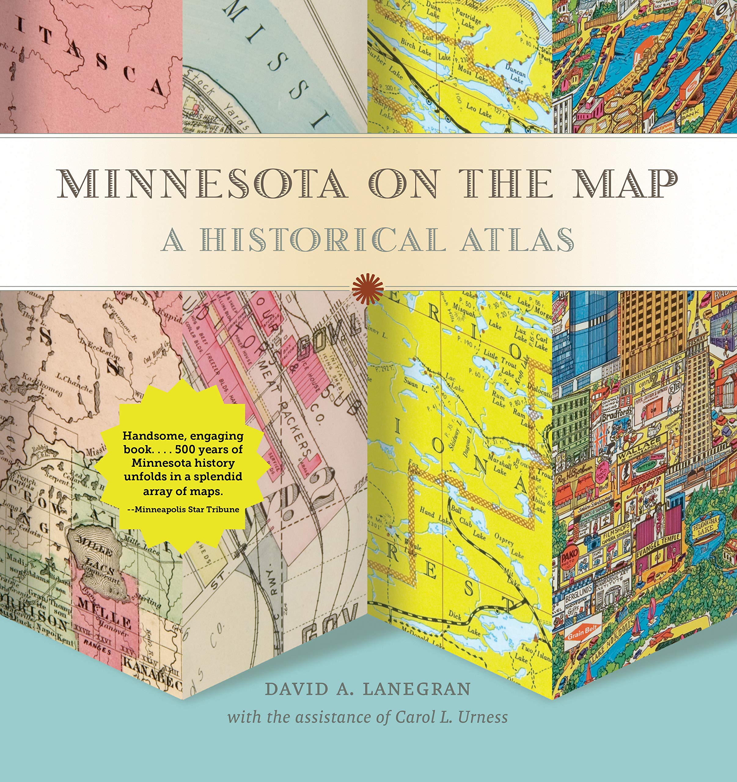 Minnesota on the Map: A Historical Atlas: Lanegran, David A., Urness ...