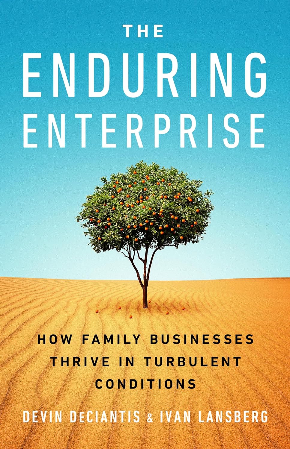 The Enduring Enterprise: How Family Businesses Thrive in Turbulent ...