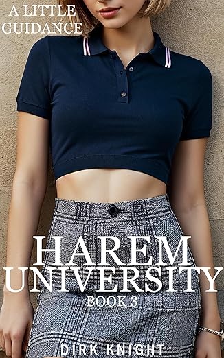 A Little Guidance: A Slice of Life Contemporary Harem (Harem University Book 3) - Kindle edition ...