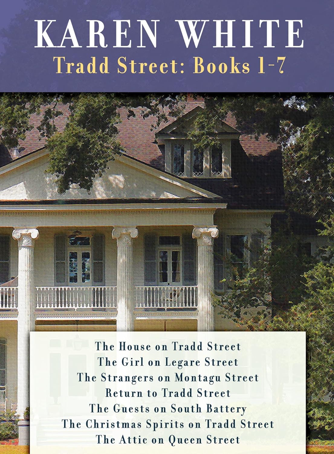 Karen White's Tradd Street: Books 1 -7: THE HOUSE ON TRADD STREET,GIRL ...