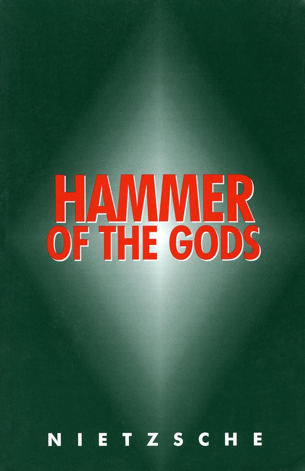 Hammer of the Gods: Apocalyptic Texts for the Criminally Insane (Solar ...