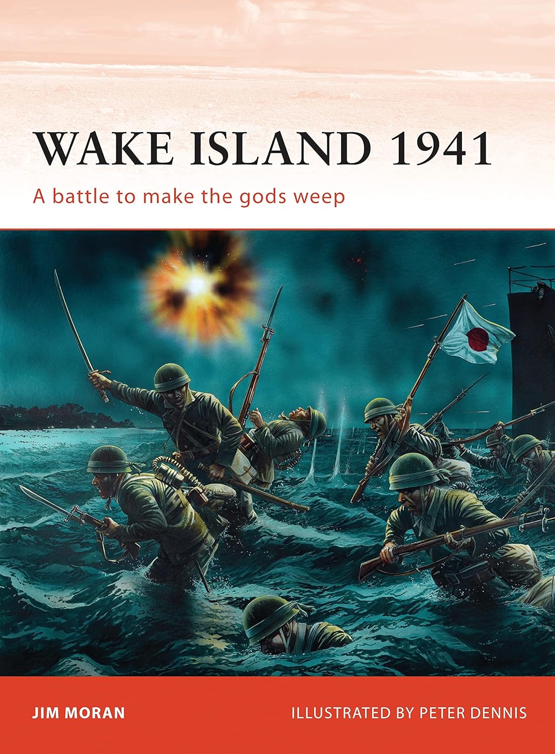 Wake Island 1941: A battle to make the gods weep: Moran, Jim, Dennis ...