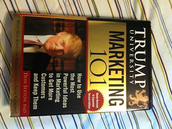 Trump University Marketing 101: How to Use the Most Powerful Ideas in ...