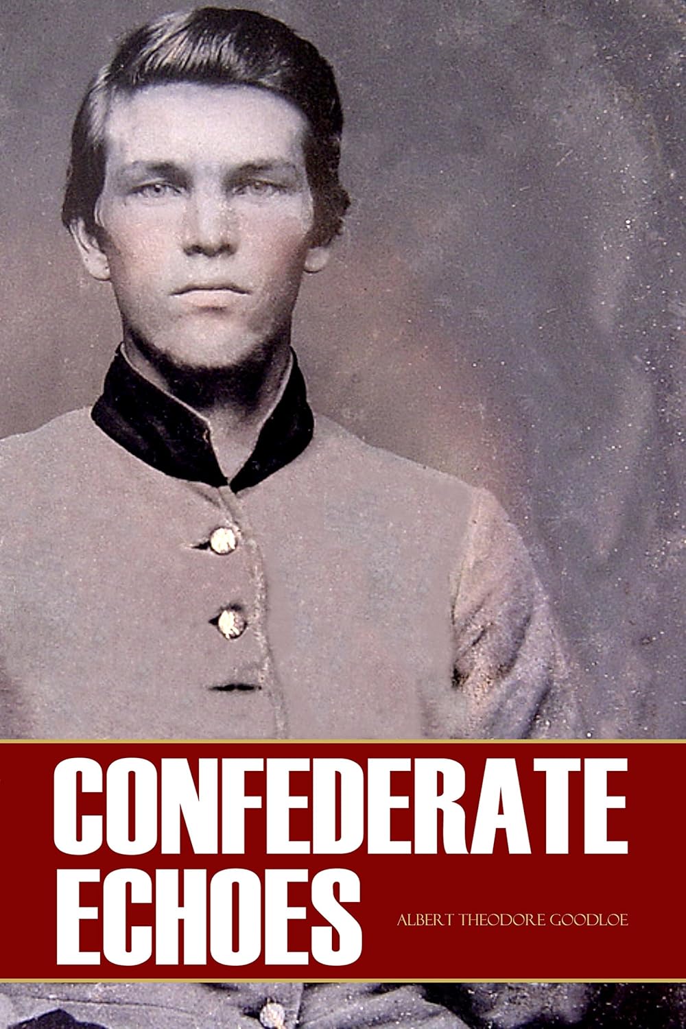 Amazon.com: Confederate Echoes (Abridged, Annotated) eBook : Goodloe ...