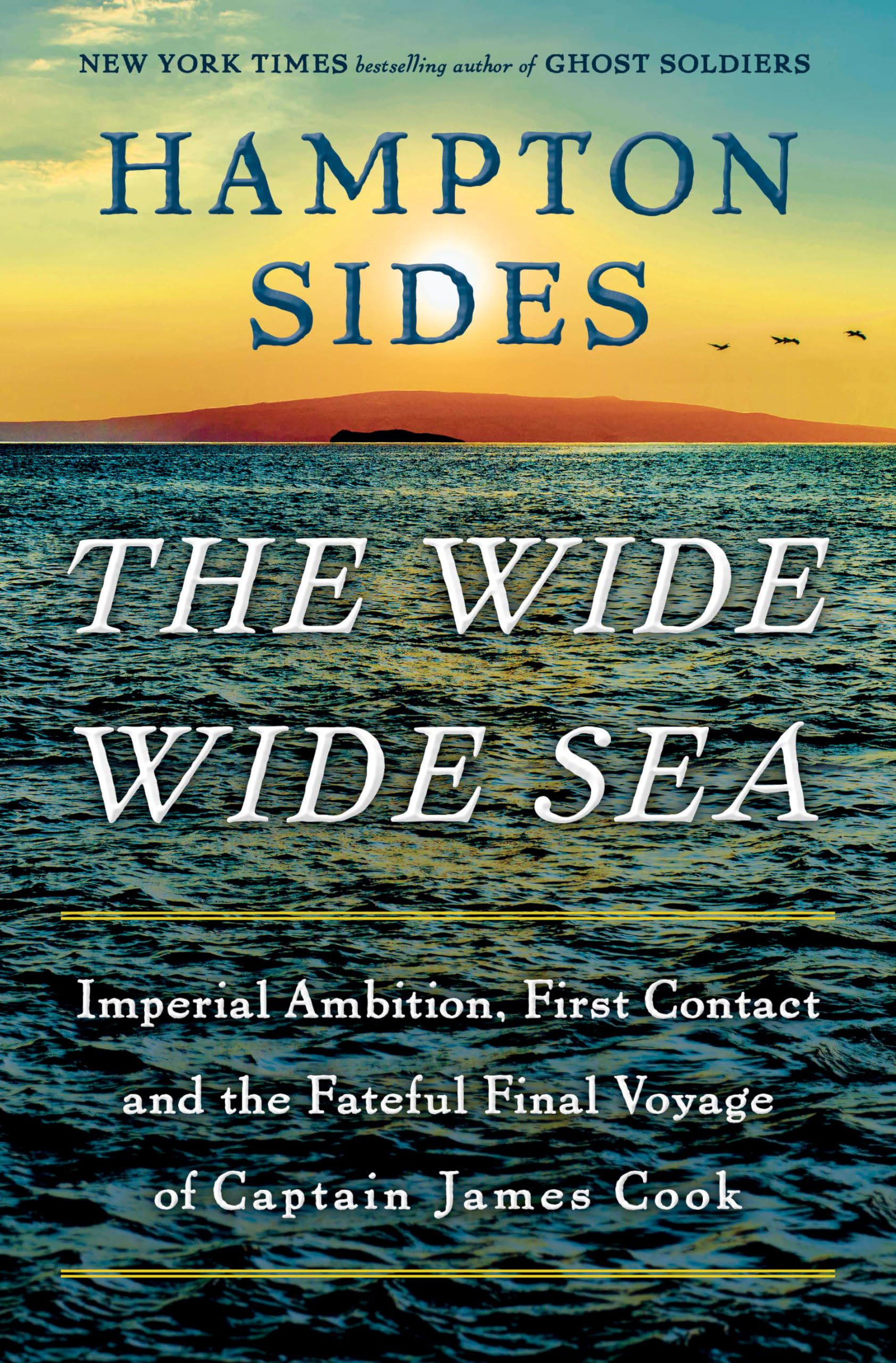 Amazon.com: The Wide Wide Sea: Imperial Ambition, First Contact and the ...