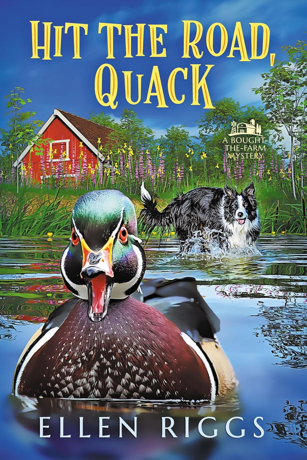 Amazon.com: Hit the Road, Quack (Bought-the-Farm Mystery Book 22) eBook ...