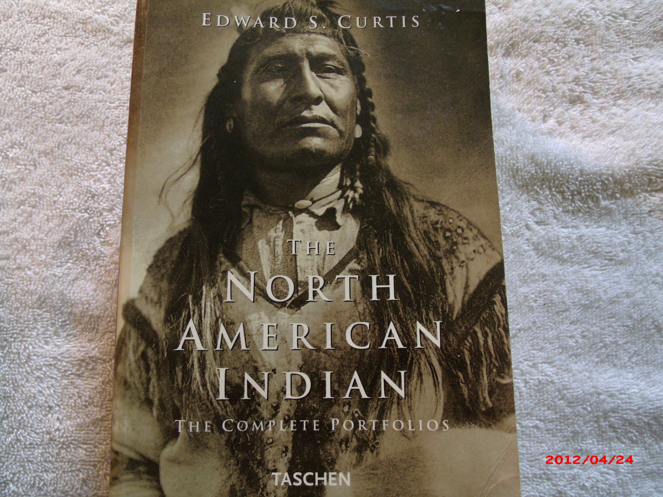The North American Indians: The Complete Portfolios: Curtis, Edward ...