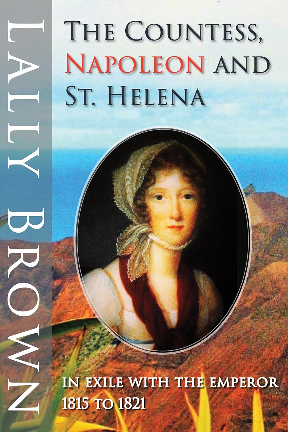 Amazon.com: The Countess, Napoleon and St. Helena: In Exile With The ...