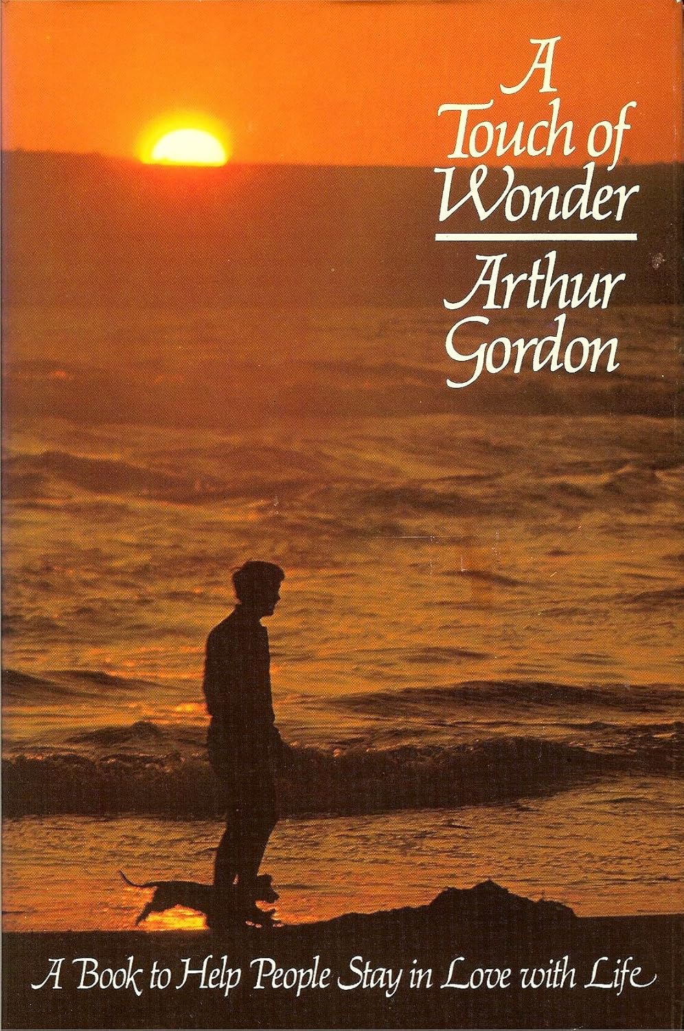 A touch of wonder: A book to help people stay in love with life: Gordon ...