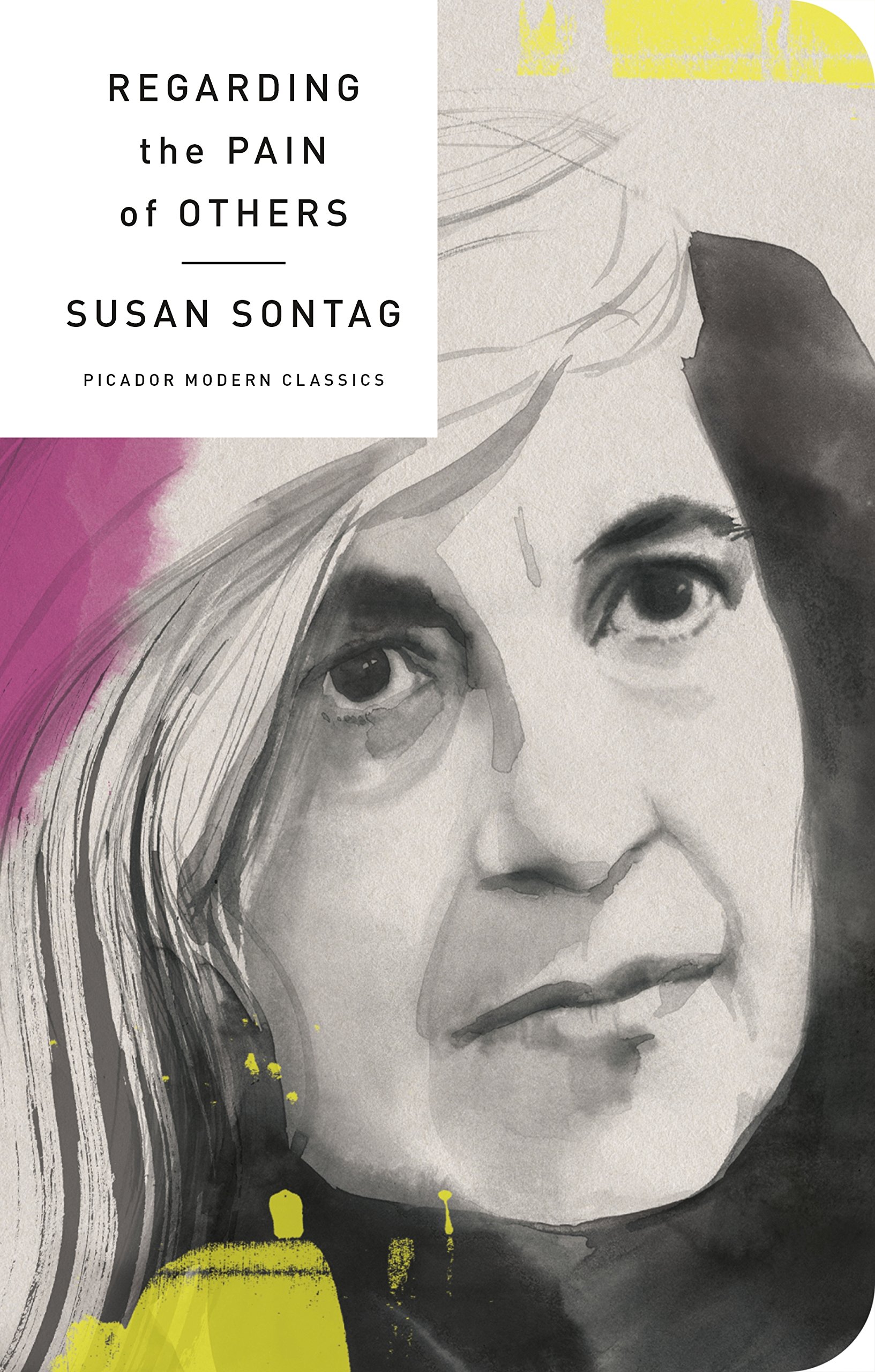 Regarding the Pain of Others (Picador Modern Classics): Sontag, Susan ...
